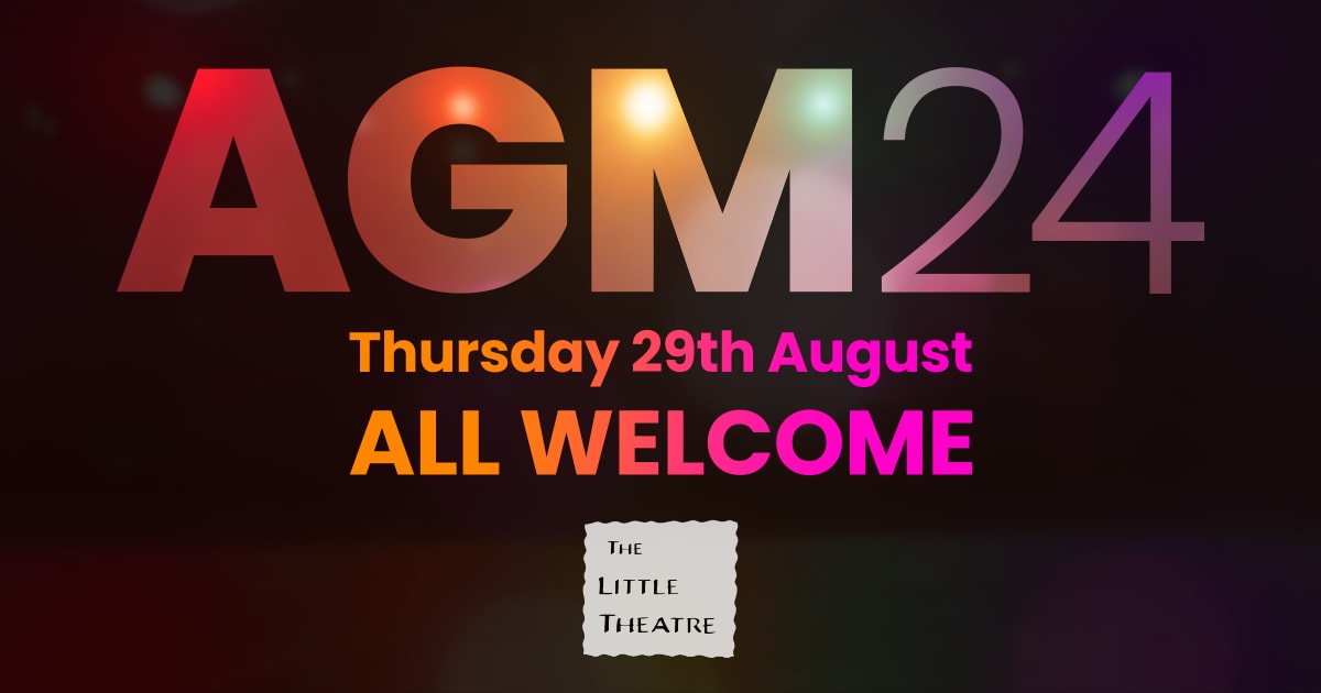 AGM 2024 : What's On at The Little Theatre, Nairn