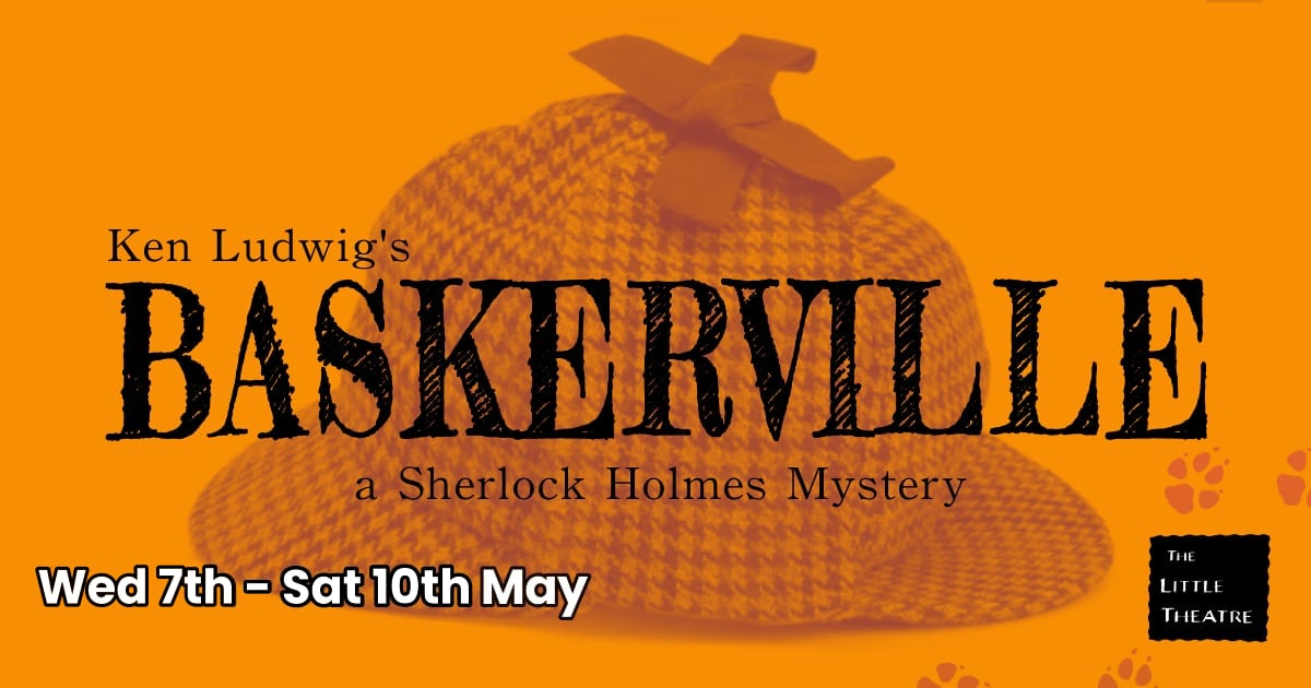 Baskerville : What's On at The Little Theatre, Nairn
