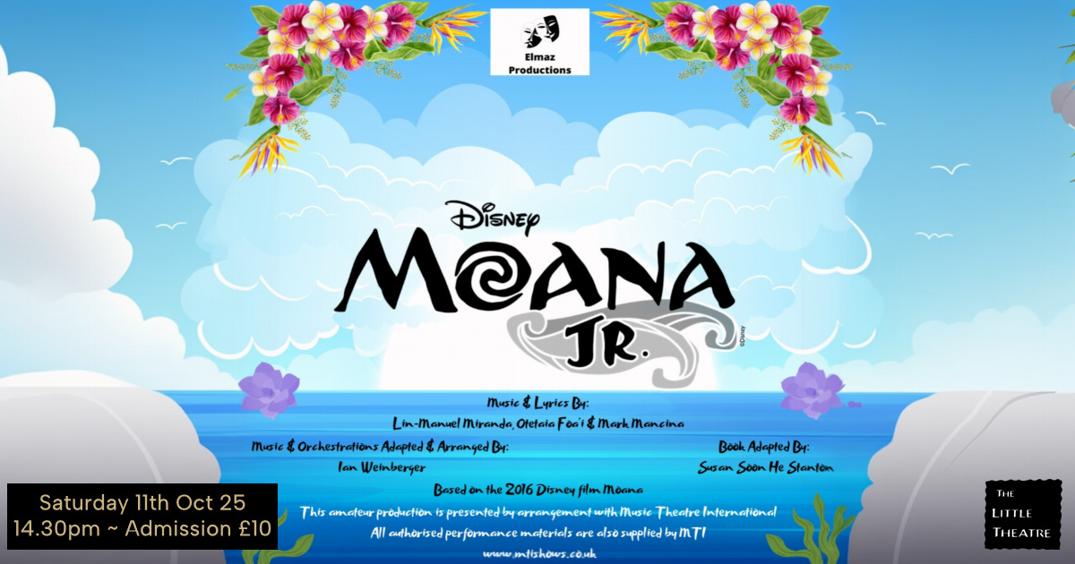 Moana JR : What's On at The Little Theatre, Nairn