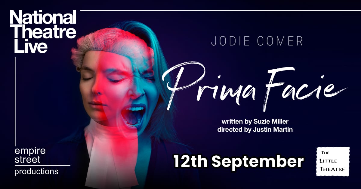 Prima Facie : What's On at The Little Theatre, Nairn